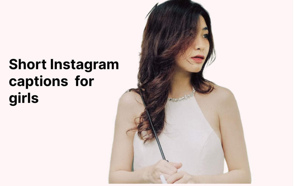 300+ Instagram captions for girls: where short, self, attitude and more